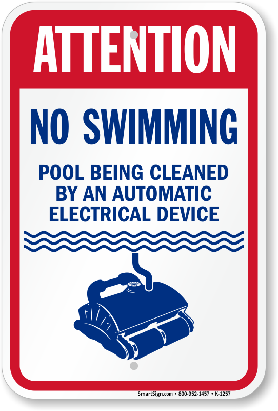 Attention, No Swimming, Pool Being Cleaned Sign, SKU: K2-1257
