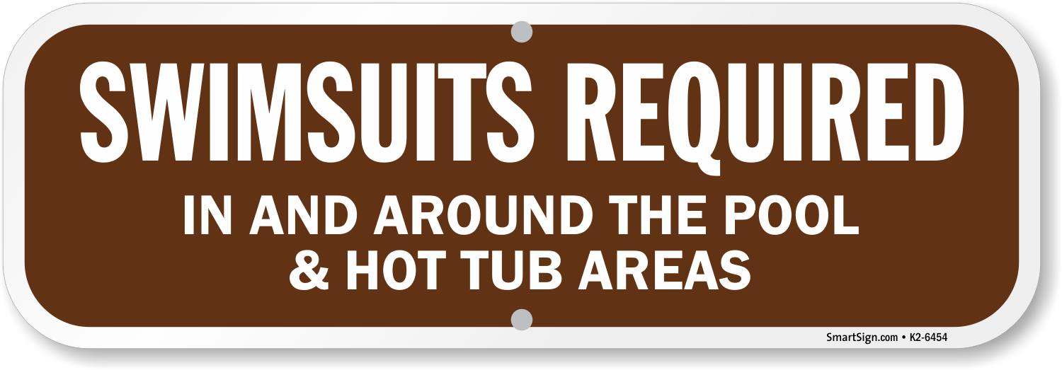 Swimsuits Required In And Around The Pool Rules Sign, SKU: K2-6454