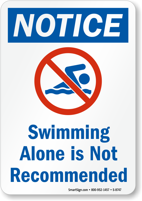 Swimming Alone Is Not Recommended Sign, SKU: S-8747